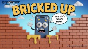 What Does "Bricked Up" Mean? A Clear and Honest Guide - Grammar Orbit