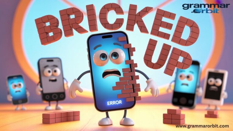 What Does "Bricked Up" Mean? A Clear and Honest Guide - Grammar Orbit