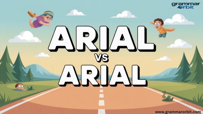 Aerial vs Arial What’s the Real Difference? - Grammar Orbit