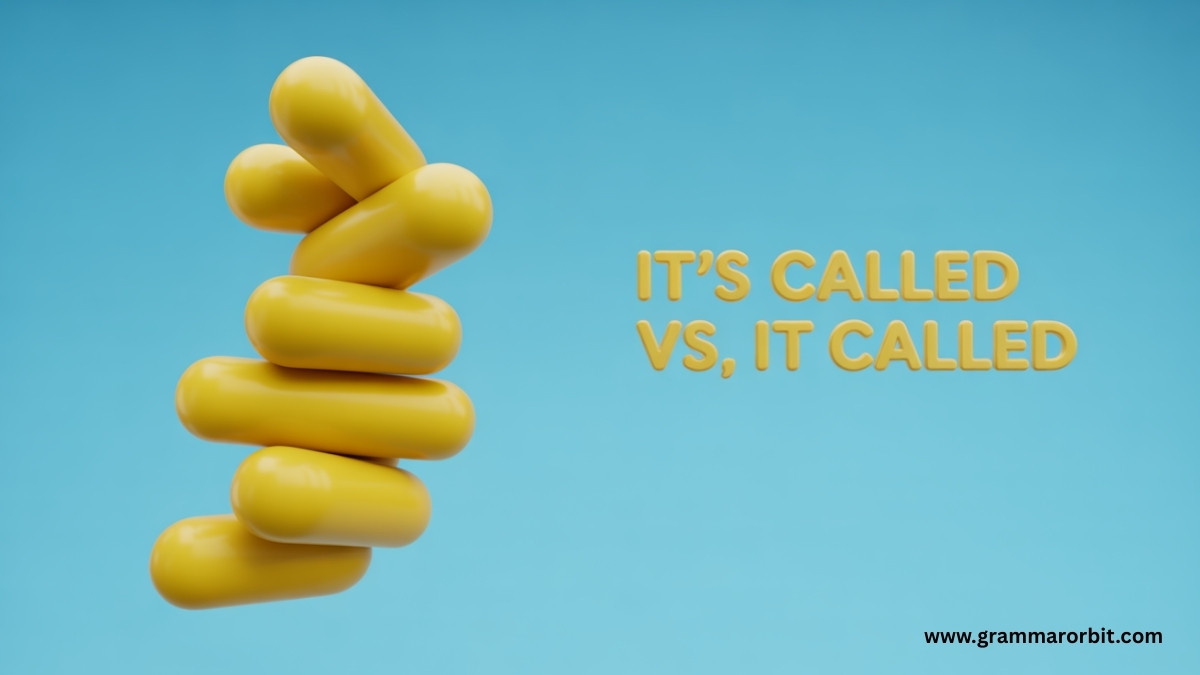 Its Called vs It Called Understanding the Distinction Clearly - Grammar ...