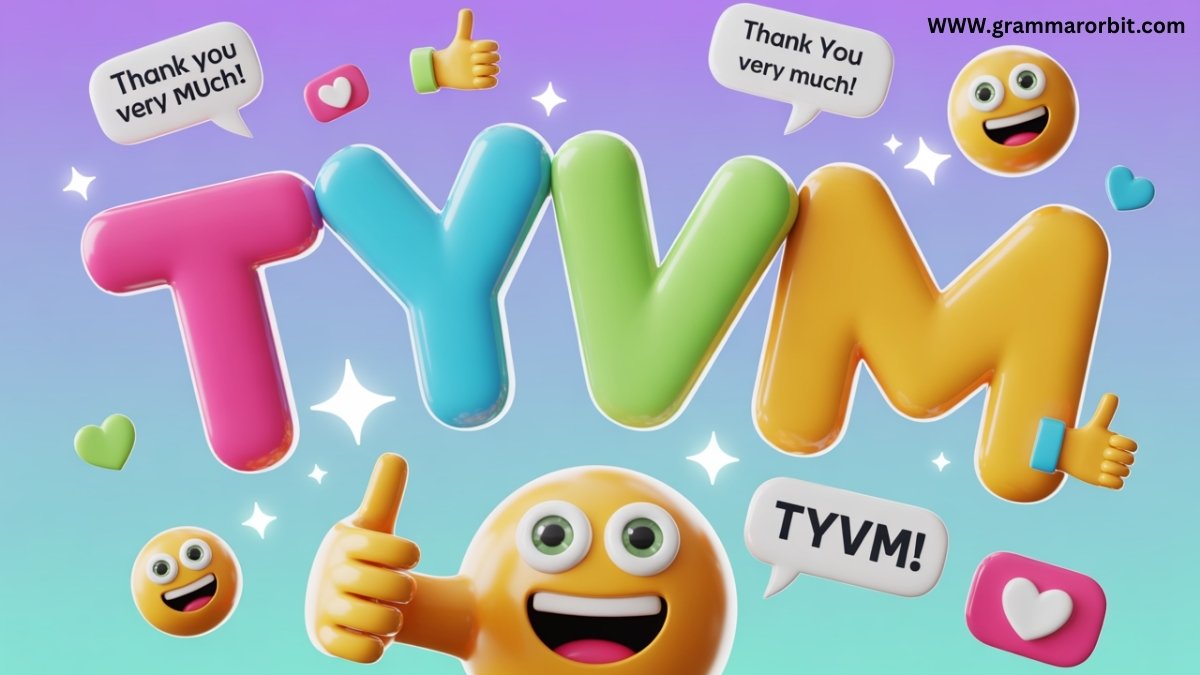 TYVM Meaning What It Stands for and How to Use It - Grammar Orbit
