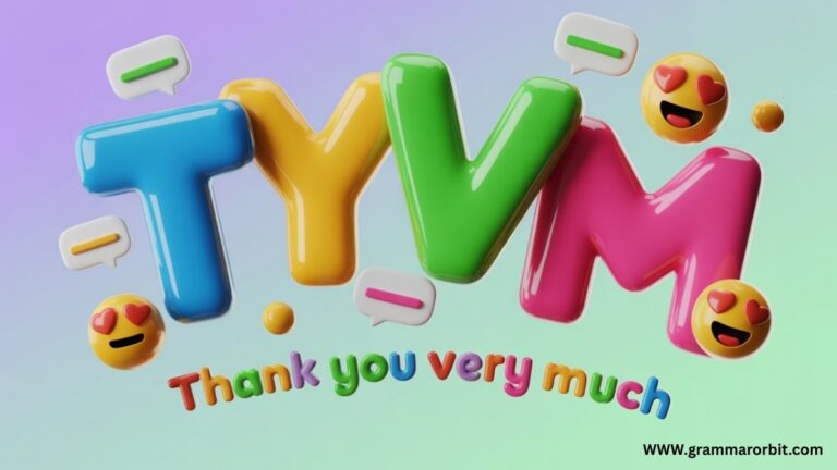 TYVM Meaning What It Stands for and How to Use It - Grammar Orbit