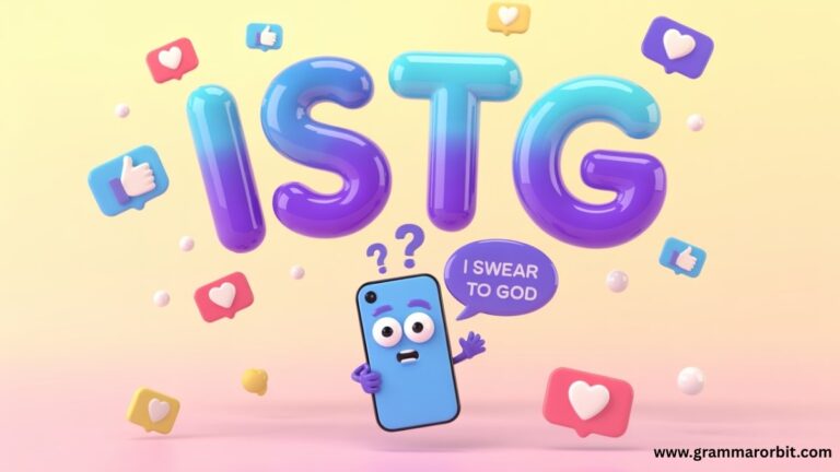 ISTG Meaning 🤔 A Complete Guide - Grammar Orbit