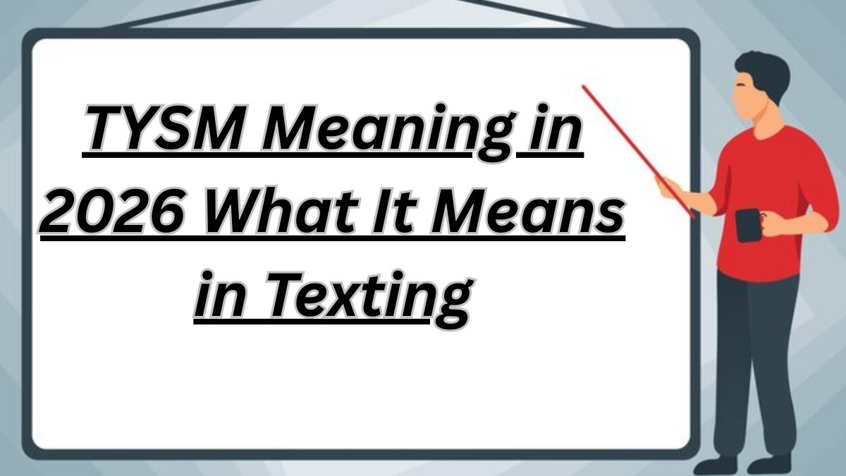 TYSM Meaning in 2026: What It Means in Texting - Grammar Orbit