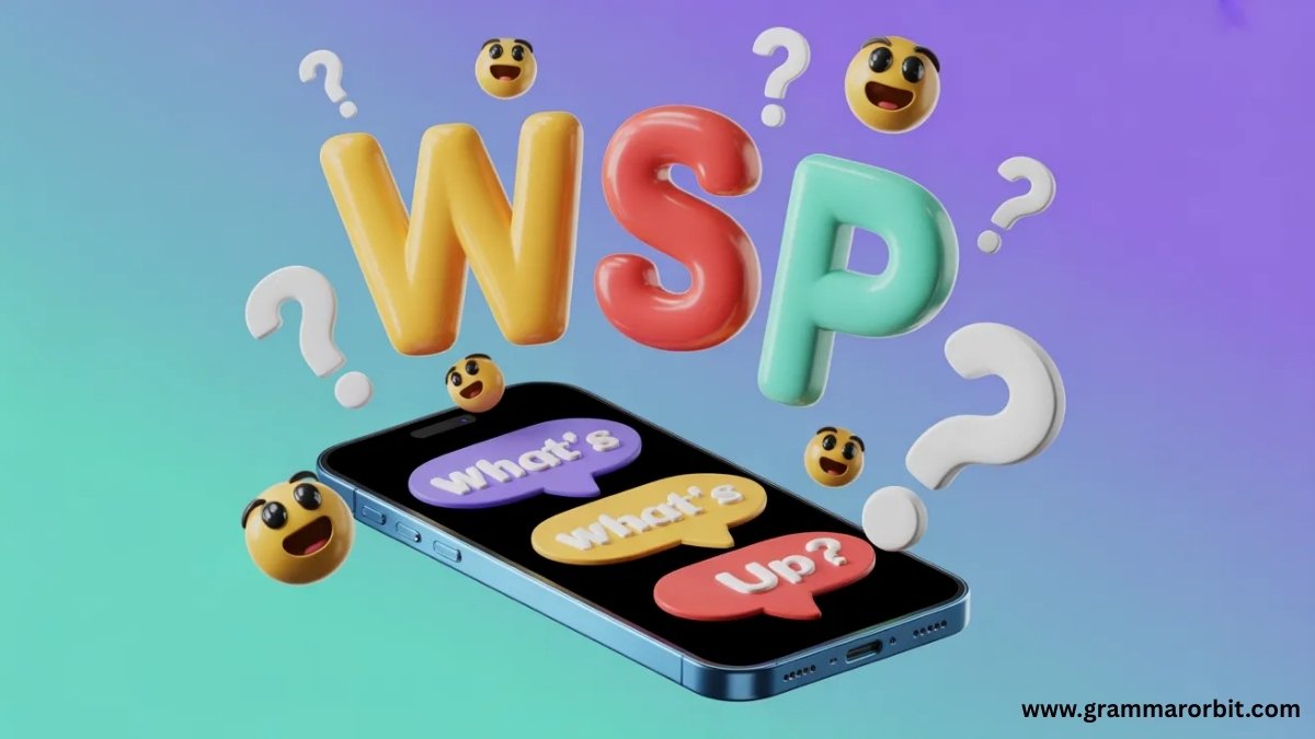 WSP Meaning in Text: What It Really Means When to Use It - Grammar Orbit