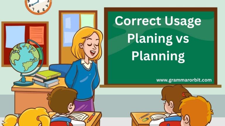 Planing or Planning A Complete Guide for Learners - Grammar Orbit