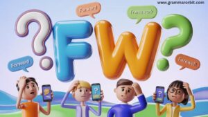 FW Meaning: What FW Really Means in Text & Chat in 2026 - Grammar Orbit