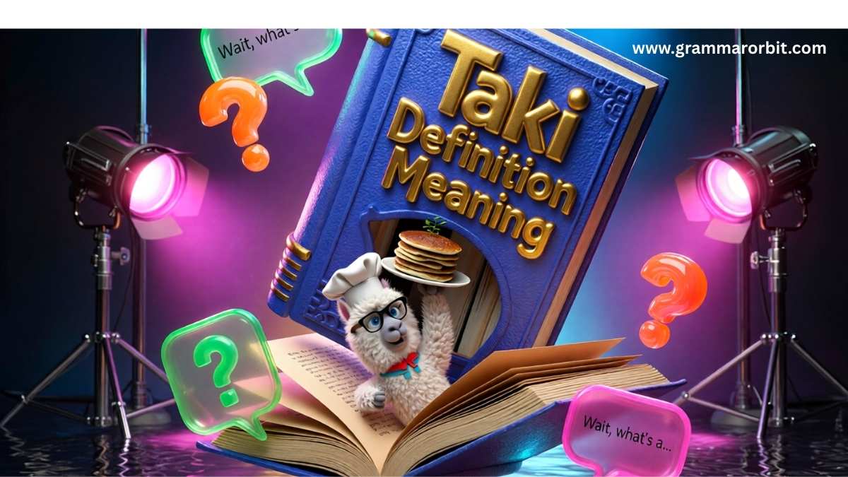 Taki Definition Meaning, Origin, History, Myths - Grammar Orbit